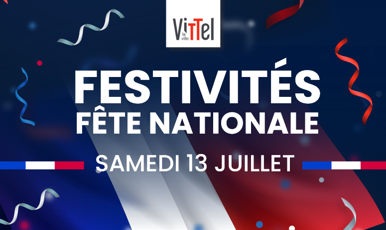 Programme des "festivités du 14 juillet", à Vittel - La Plaine des Vosges